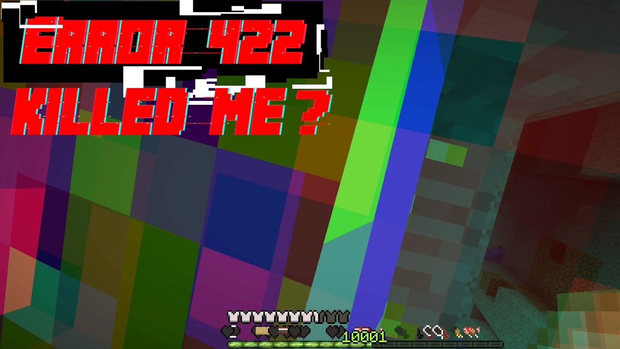 Minecraft Error 422 Killed me? - YouTube
