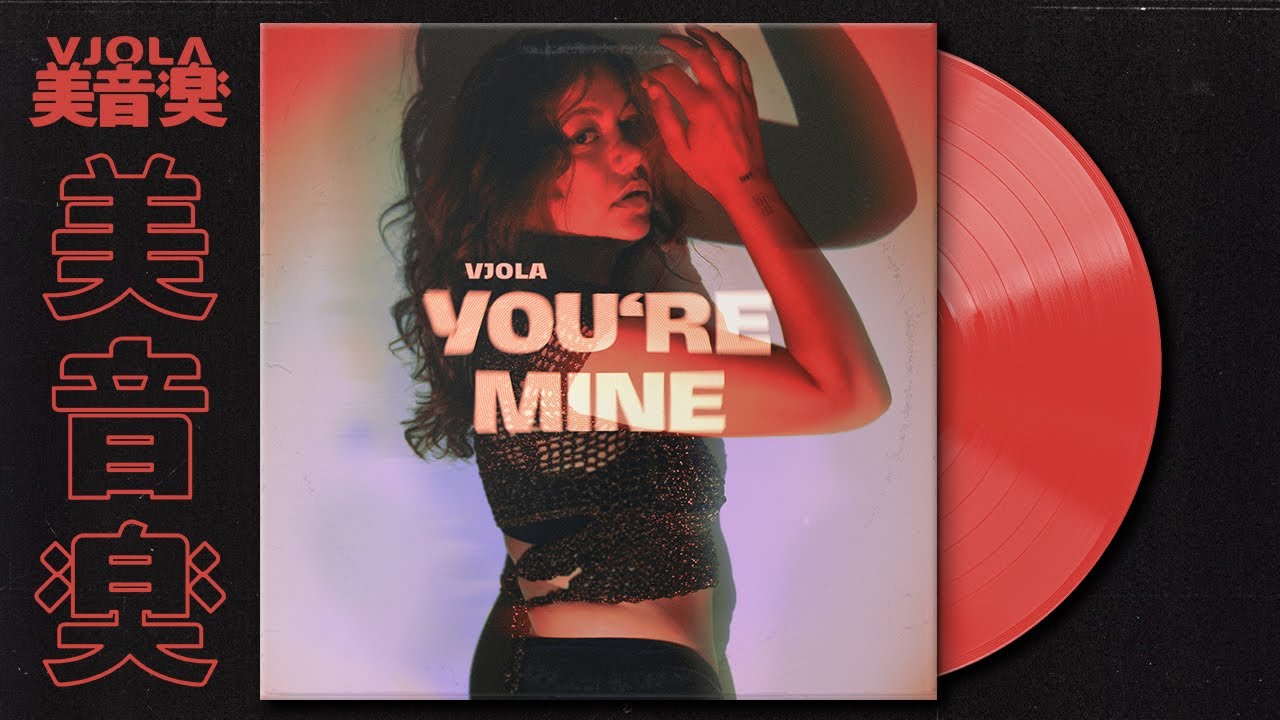 VJOLA - You're Mine - YouTube