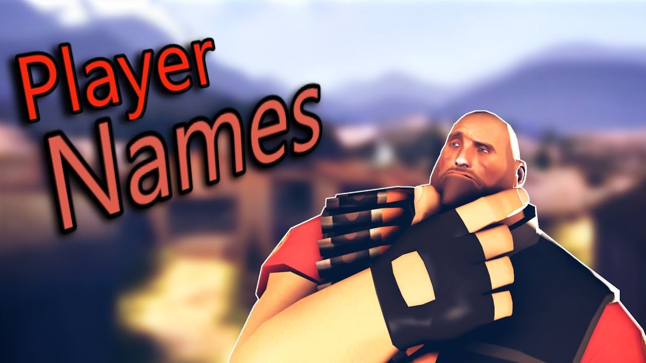 TF2 - Player Names - YouTube