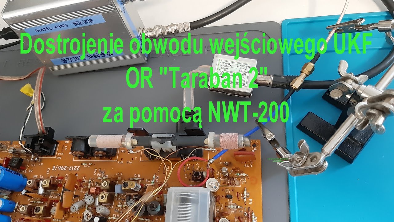 Dostrojenie obwodu wejściowego UKF OR Taraban 2 za pomocą NWT-200 #001 ...