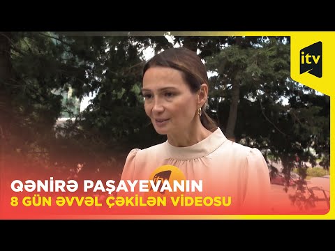 Qənirə Paşayeva ölümündən 8 gün əvvəl \