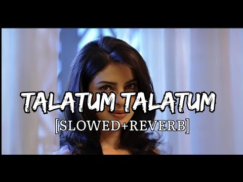 Talatum Talatum (Slowed Reverb) | Kareena | Priyanka | Akshay Kumar | Udit N | Alka Y | Aitraaz |Old