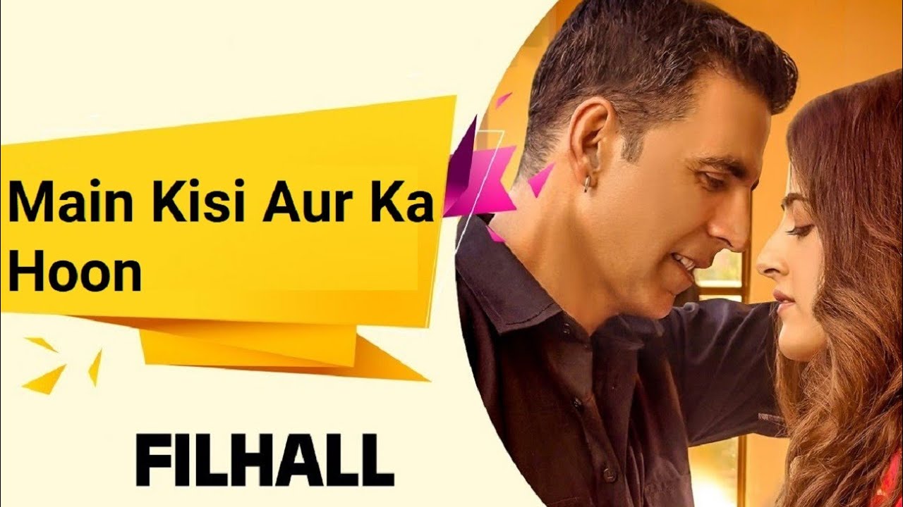 FILHALL SONG lyrics, Akshay Kumar and Nupur Sanon! B paraak | #song # ...