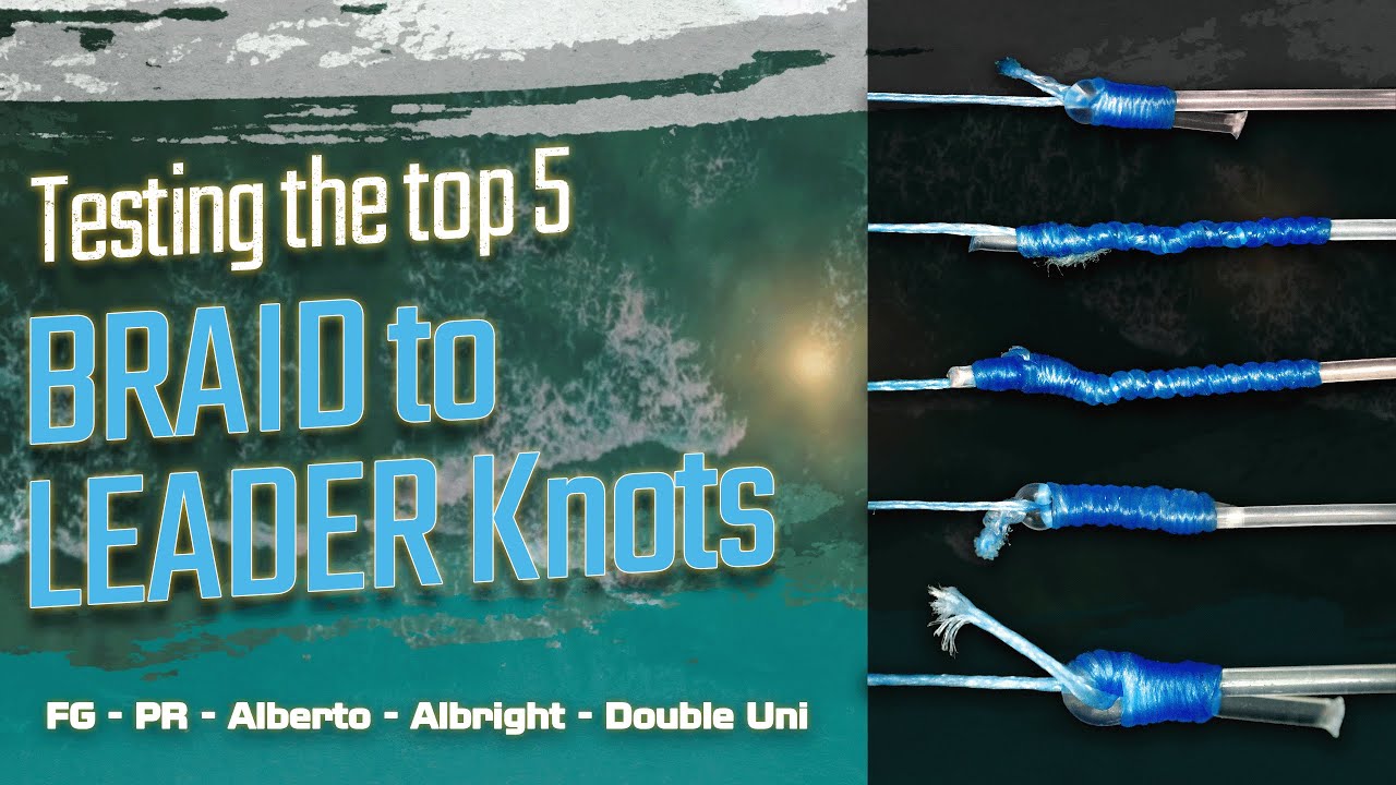 Fishing Knot Testing - What's the best Braid to Leader knot? - YouTube