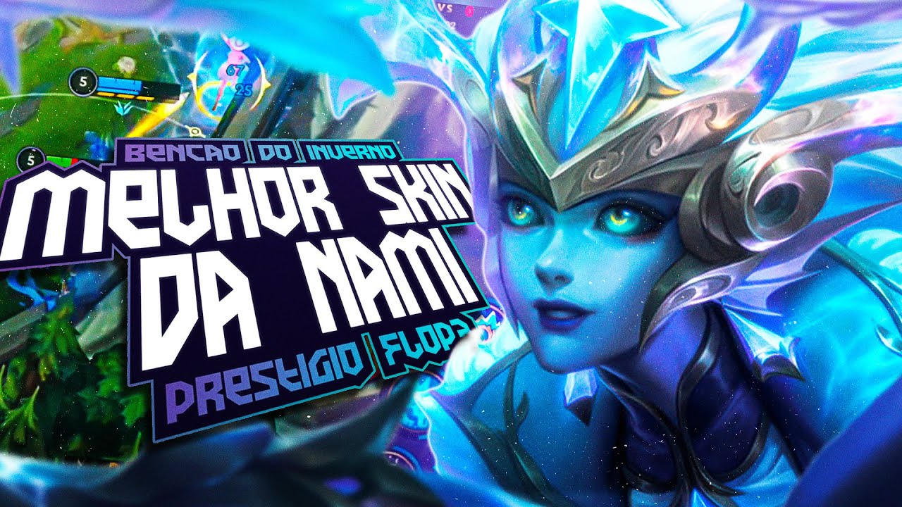 A MELHOR SKIN DA NAMI? NAMI BENÇÃOS DO INVERNO! | LoL Wild Rift - YouTube