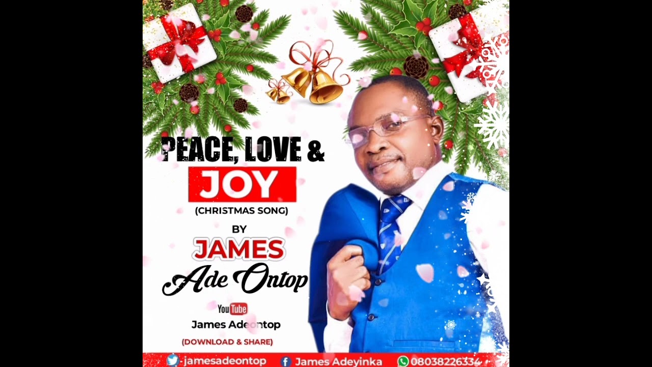 Peace Love & Joy || James Ade Ontop - YouTube