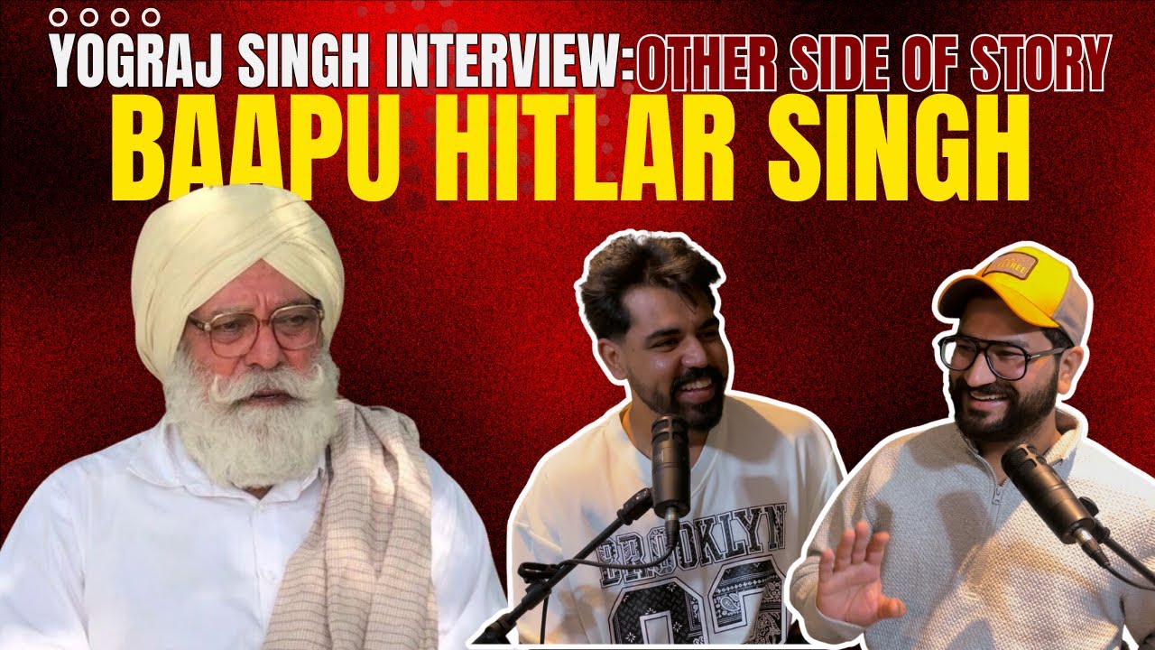 Yograj Singh Interview: Other Side Of Story | Baapu Hitlar Singh ...
