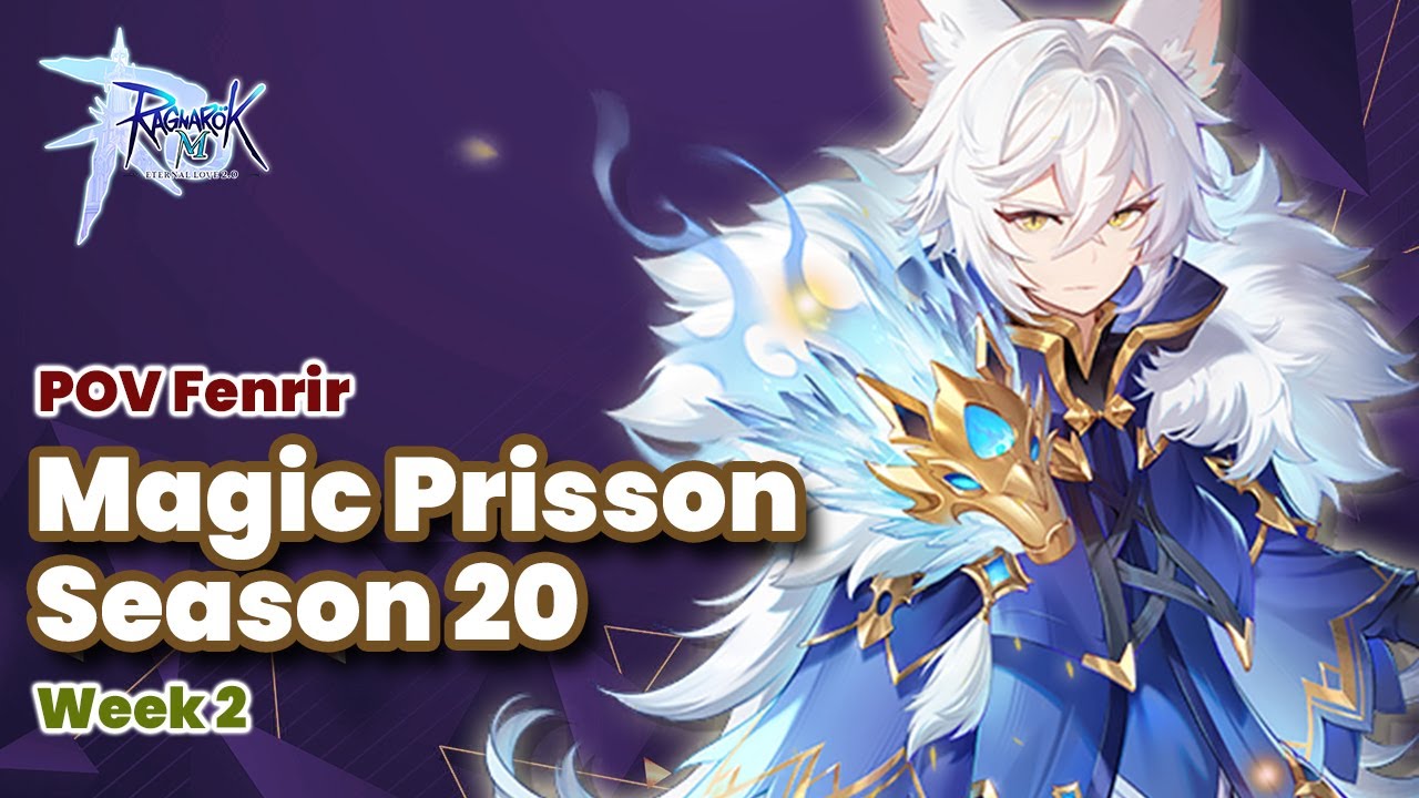 Magic Prison S20 Week 2 Fenrir POV | Ragnarok Mobile Eternal Love - YouTube