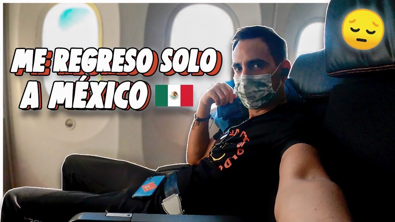 ME REGRESO SOLO A MEXICO! Sin Novia - YouTube