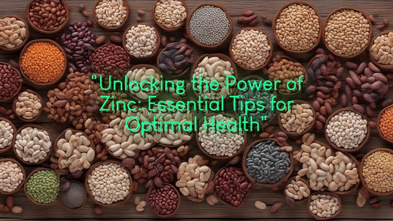 Unlocking the Power of Zinc: Essential Tips for Optimal Health - YouTube