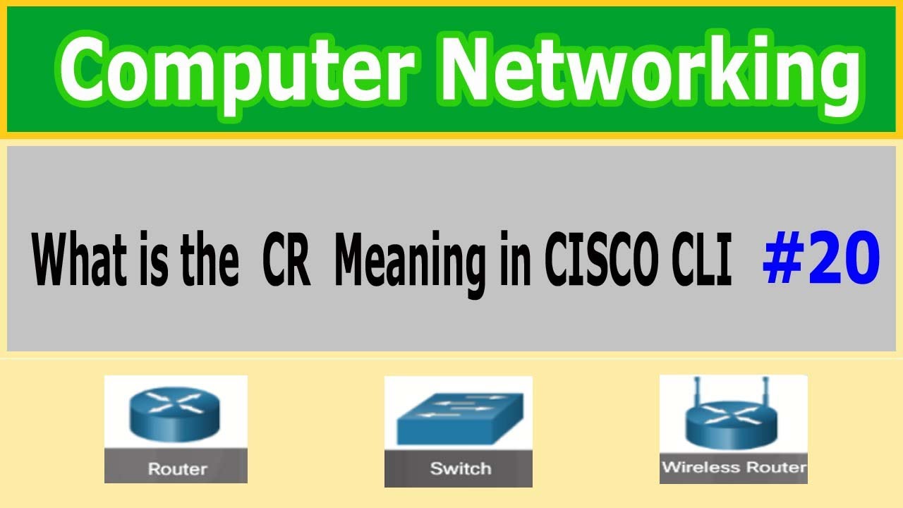 What Is The CR Meaning In CISCO CLI YouTube