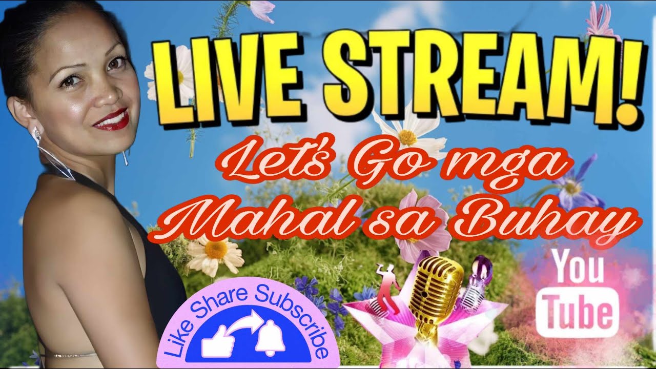 LETSSSSSS GOOOOO MGA MAHAL SA BUHAY SAMAHAN NYO AKO SA PAGKANTA - YouTube