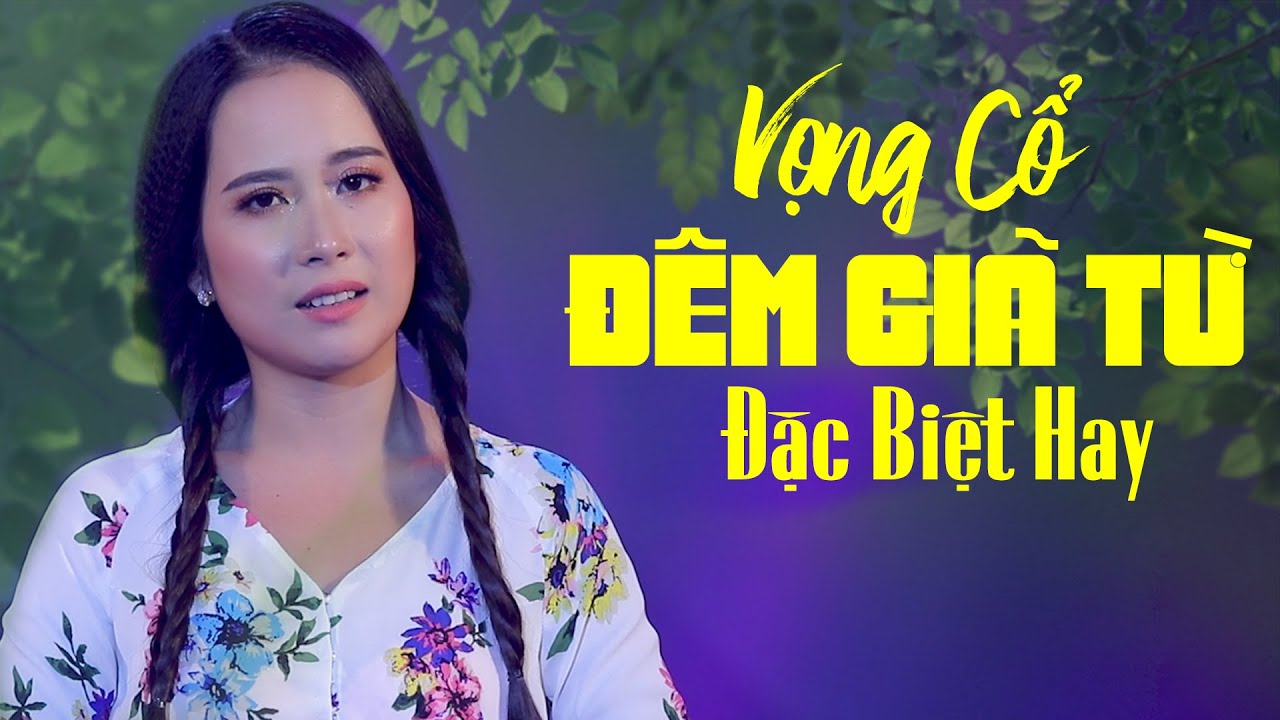 Vọng Cổ Hơi Dài ĐÊM GIÃ TỪ Đặc Biệt Hay - Tân Cổ Hiện Đại Ca Sĩ Trẻ, Ca ...