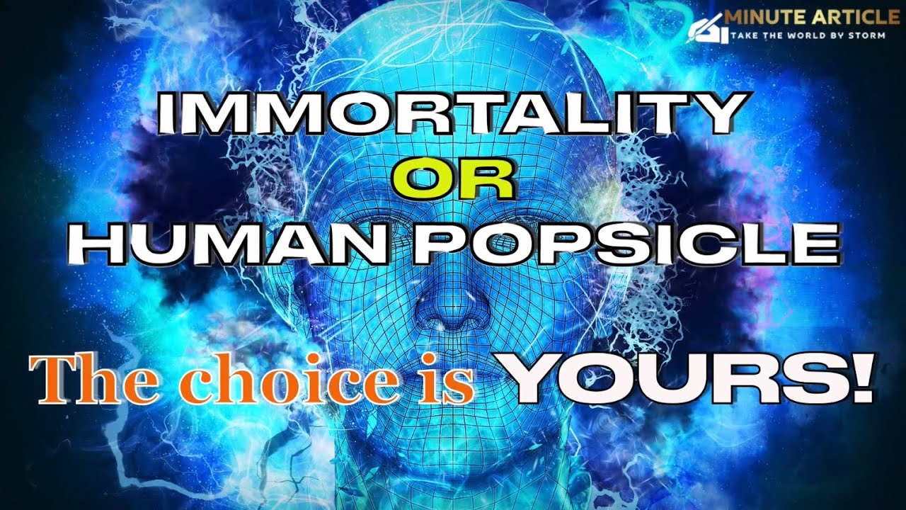 Immortality or Human Popsicle - The choice is yours! - YouTube