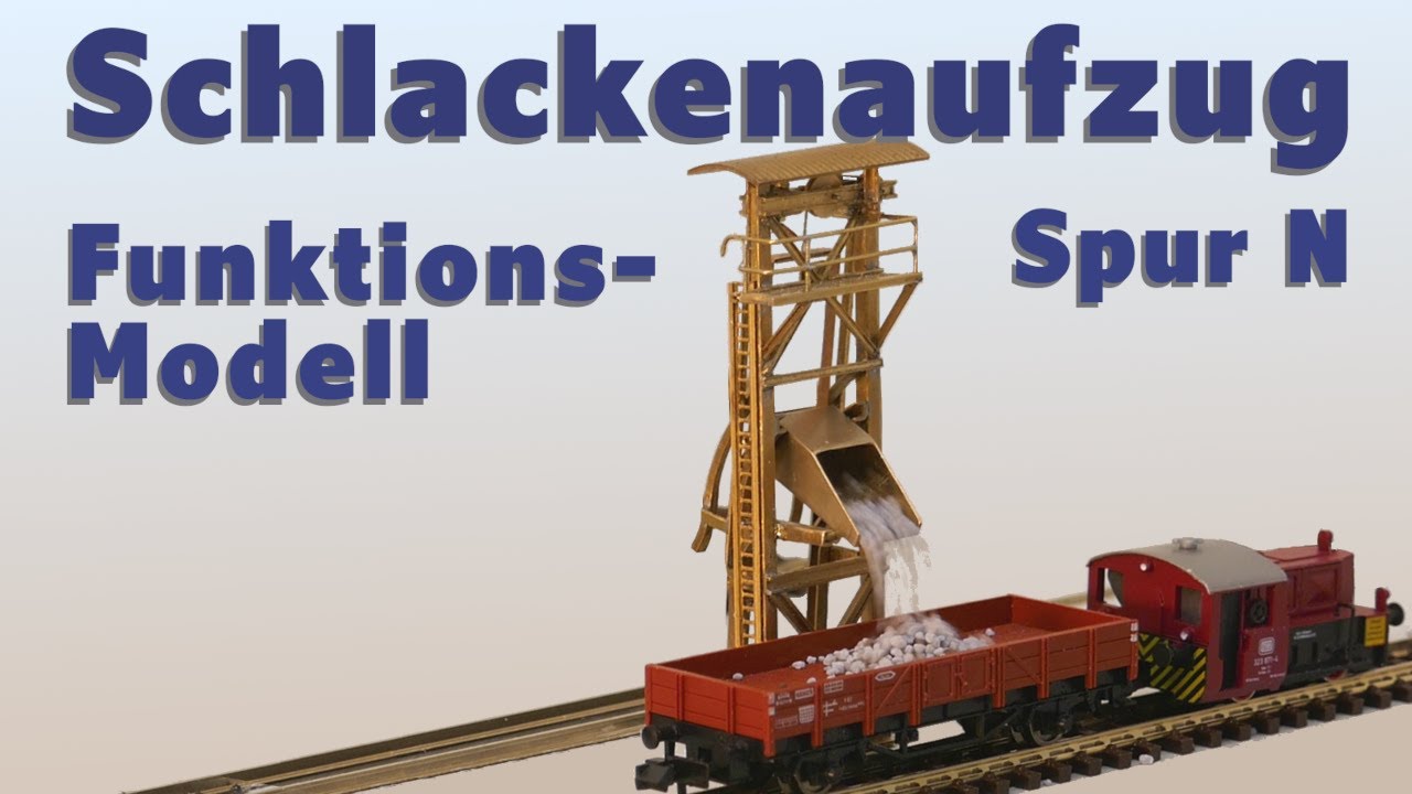 Schlackenaufzug motorisiertes Funktionsmodell Spur N - YouTube