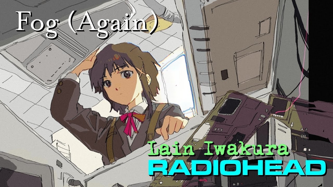 Lain - Fog (Again) / Radiohead (AI COVER) - YouTube