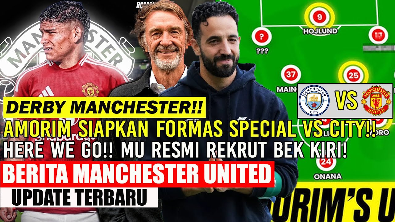 DERBY MANCHESTER FORMASI AMORIM MU VS CITY🔥HERE WE GO MU RESMI DAPATKAN ...