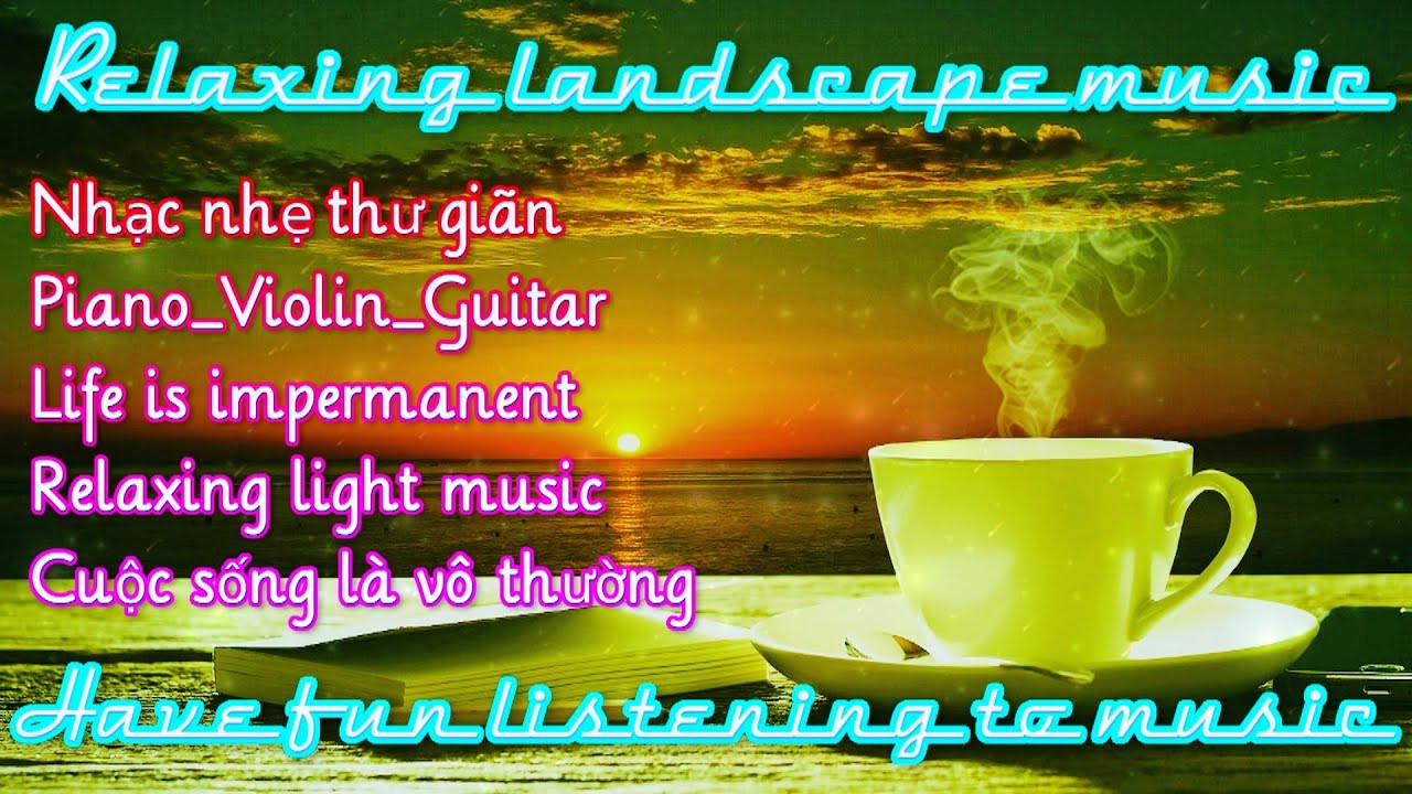 Relaxing Light Music | Piano - Violin - Guitar | Music Scenery Relax ...