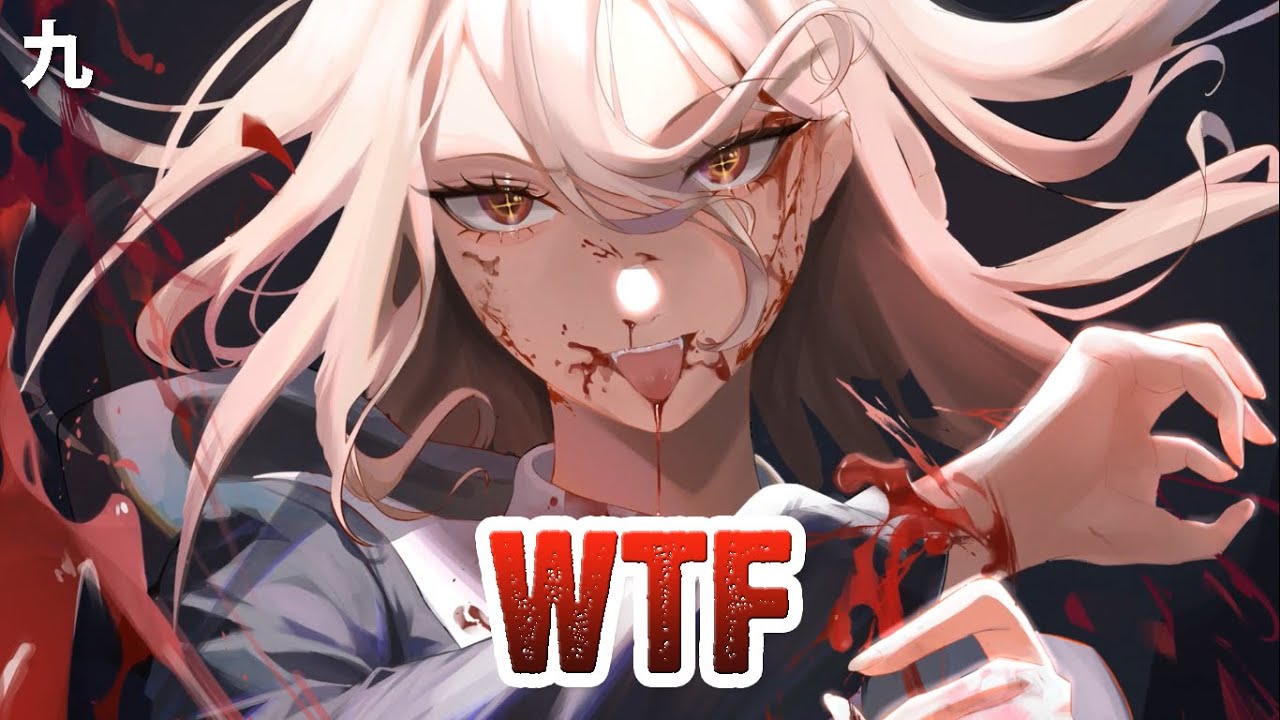 Nightcore - WTF (What The F*ck) - (Lyrics) - YouTube
