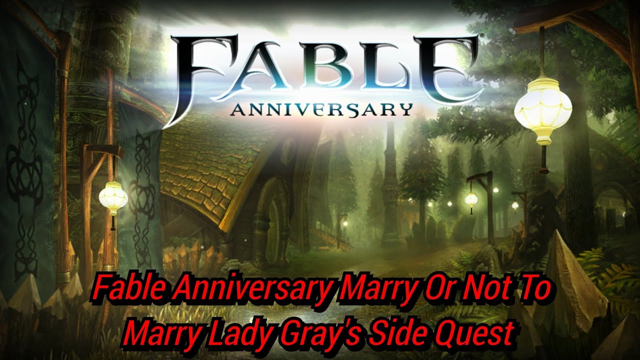 Fable Anniversary Marry Or Not To Marry Lady Gray's Side Quest - YouTube