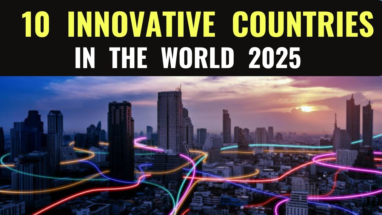 Top 10 Innovative Countries of 2025 - Shaping Tomorrow - YouTube