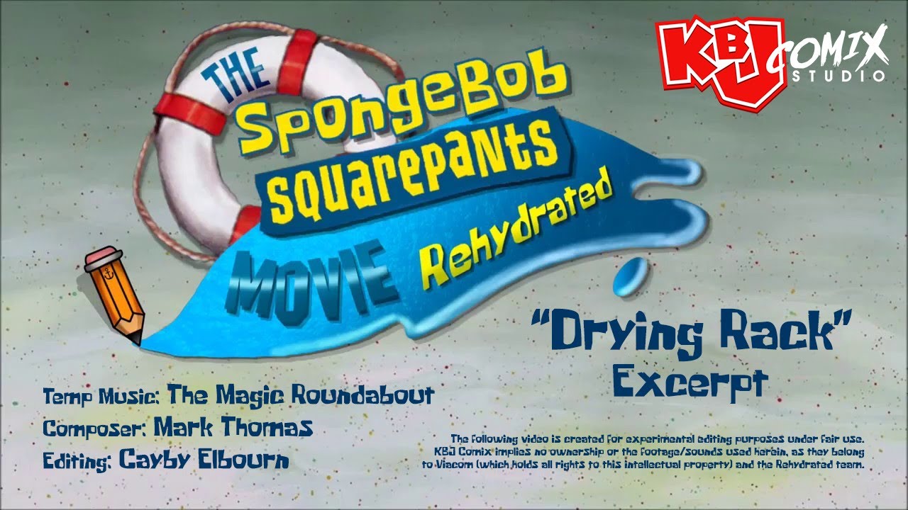 SpongeBob Movie Rehydrated - Drying Rack Scene (w/ Music from The Magic ...