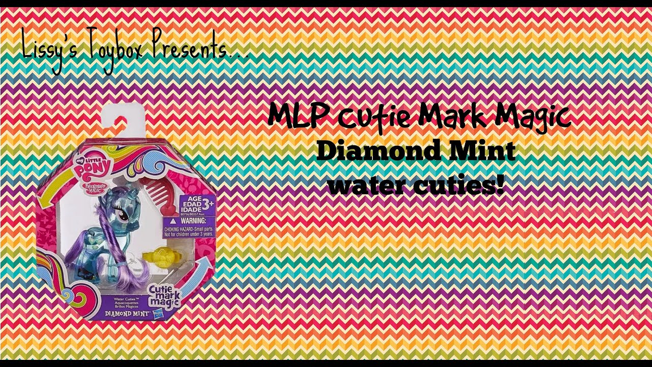 MLP Cutie Mark Magic Water Cuties Diamond Mint | By Lissy Toybox - YouTube