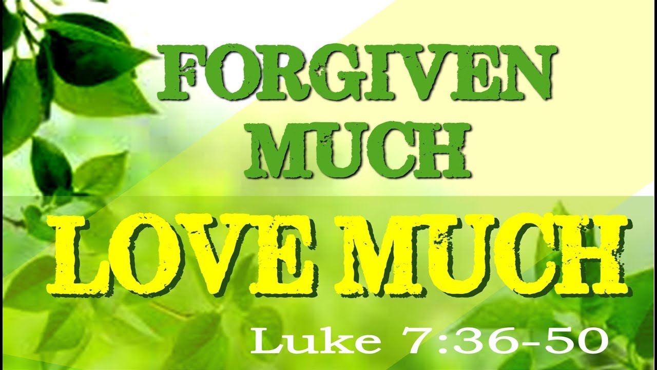 Forgiven Much Love Much - 2024/8/11 - Calvary Country Church - YouTube