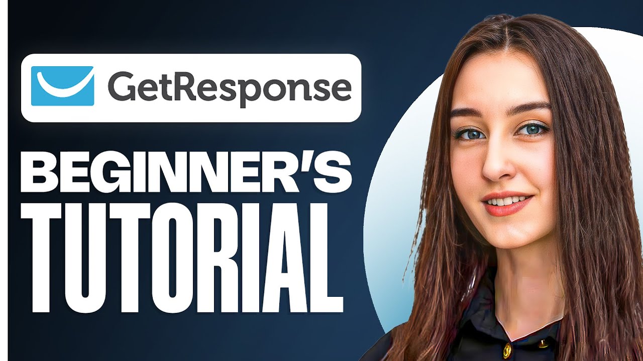 GetResponse Tutorial for Beginners | Email Marketing & Automation (2025) - YouTube