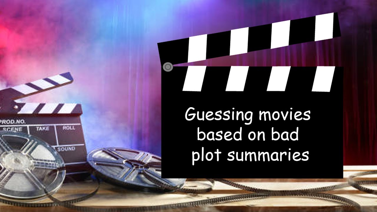 Unhappy Ever After: Guessing Movies based on bad plot summaries - YouTube