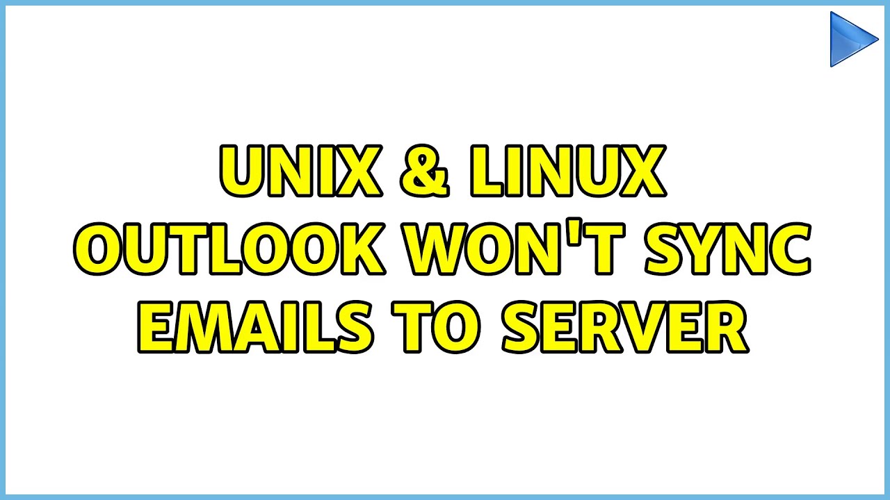 Unix & Linux: Outlook won't sync emails to server - YouTube