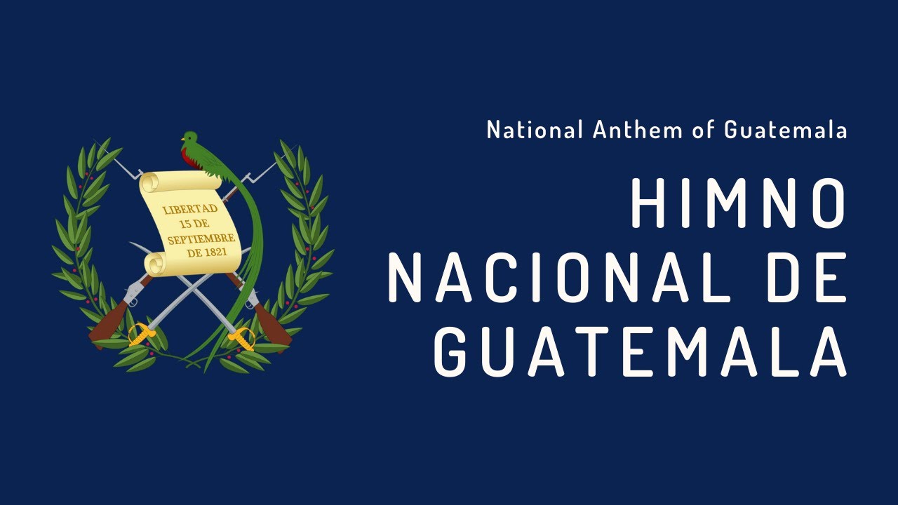 National Anthem of Guatemala - Himno Nacional de Guatemala (1896 ...