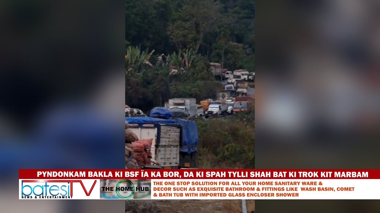 PYNDONKAM BAKLA KI BSF ÏA KA BOR, DA KI SPAH TYLLI SHAH BAT KI TROK KIT ...