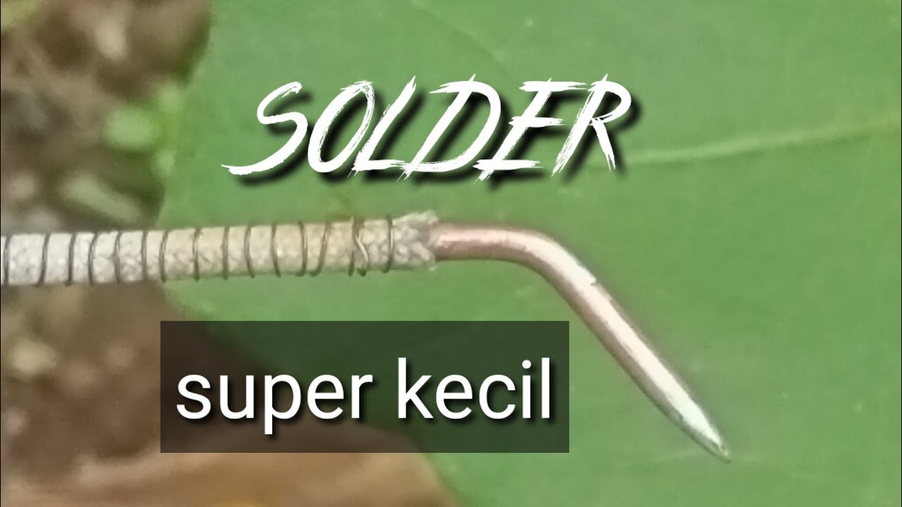 SOLDER super kecil dan super panas ‼️semua harus membuatnya - YouTube