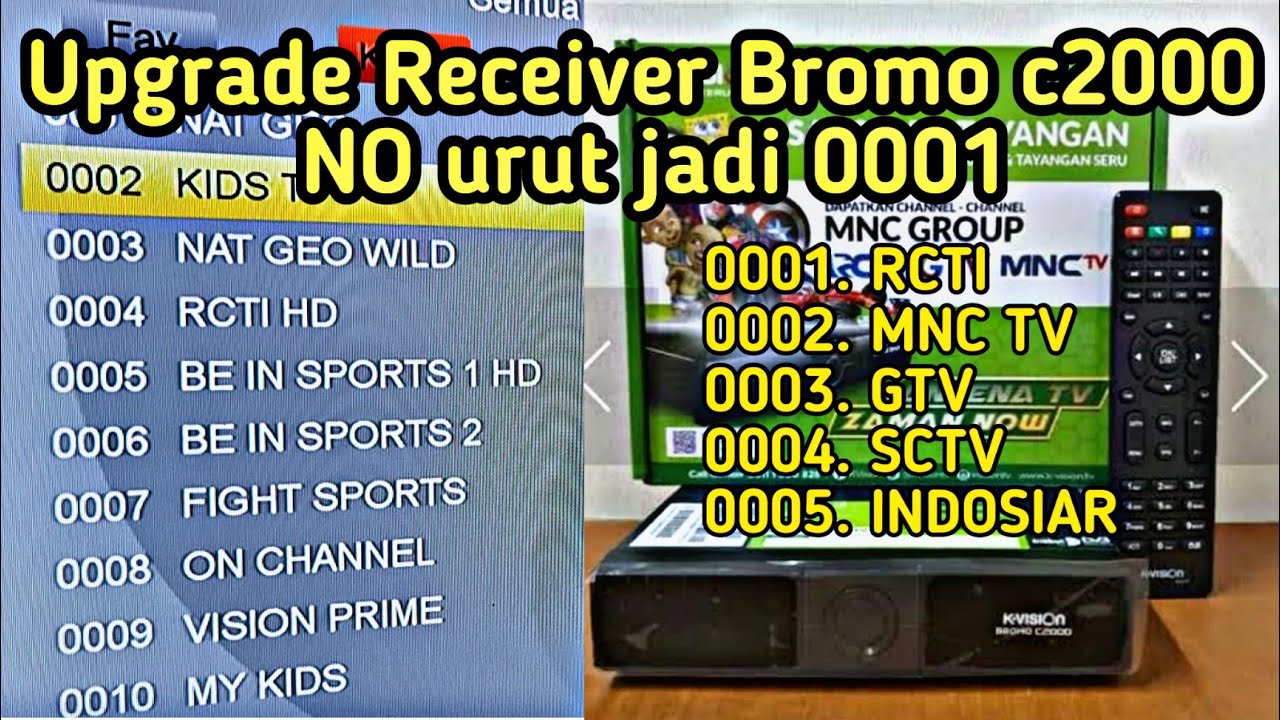 UPGRADE RECEIVER BROMO C2000 NO URUT MULAI DARI 0001 - YouTube