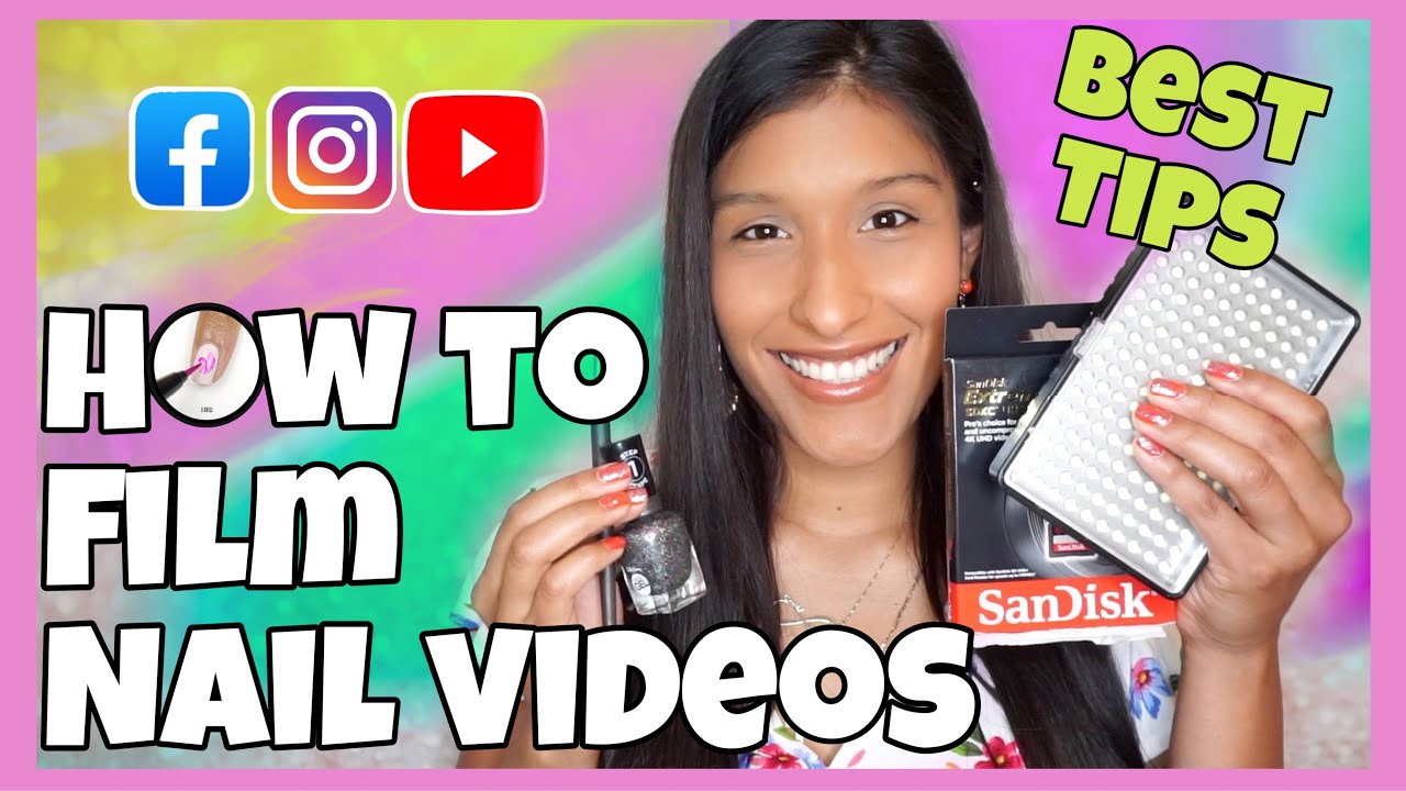How to film nail videos | My set up and BEST TIPS about lighting ...