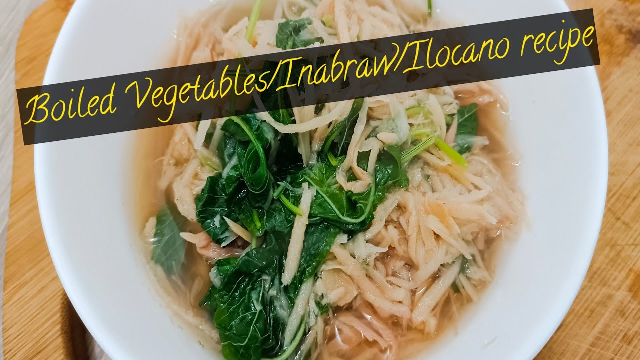 Boiled Vegetables || Ilocano Recipe Inabraw || mj channel official vlog ...