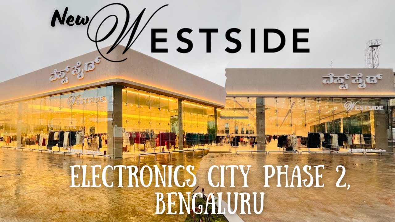 Newly Opened Westside in Electronics City Phase 2, Bengaluru - YouTube