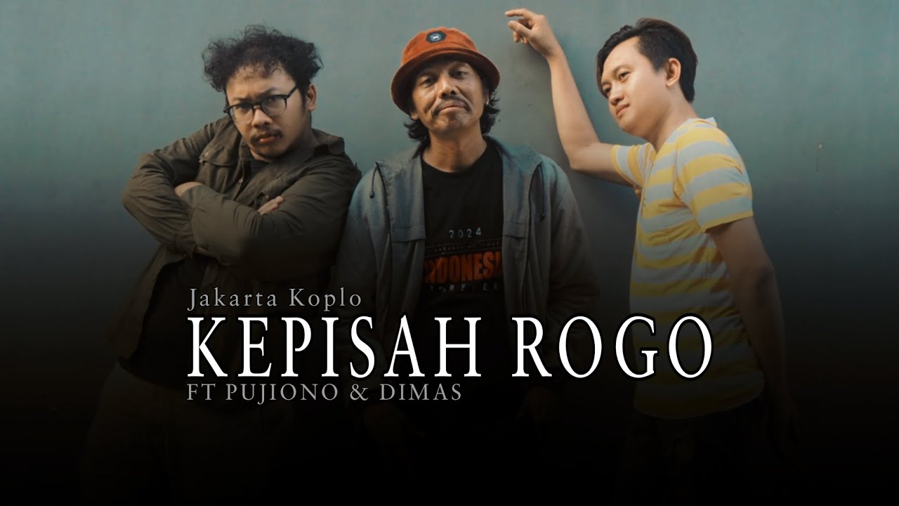 JAKARTA KOPLO ft PUJIONO & DIMAS - KEPISAH ROGO (OFFICIAL MUSIC VIDEO ...