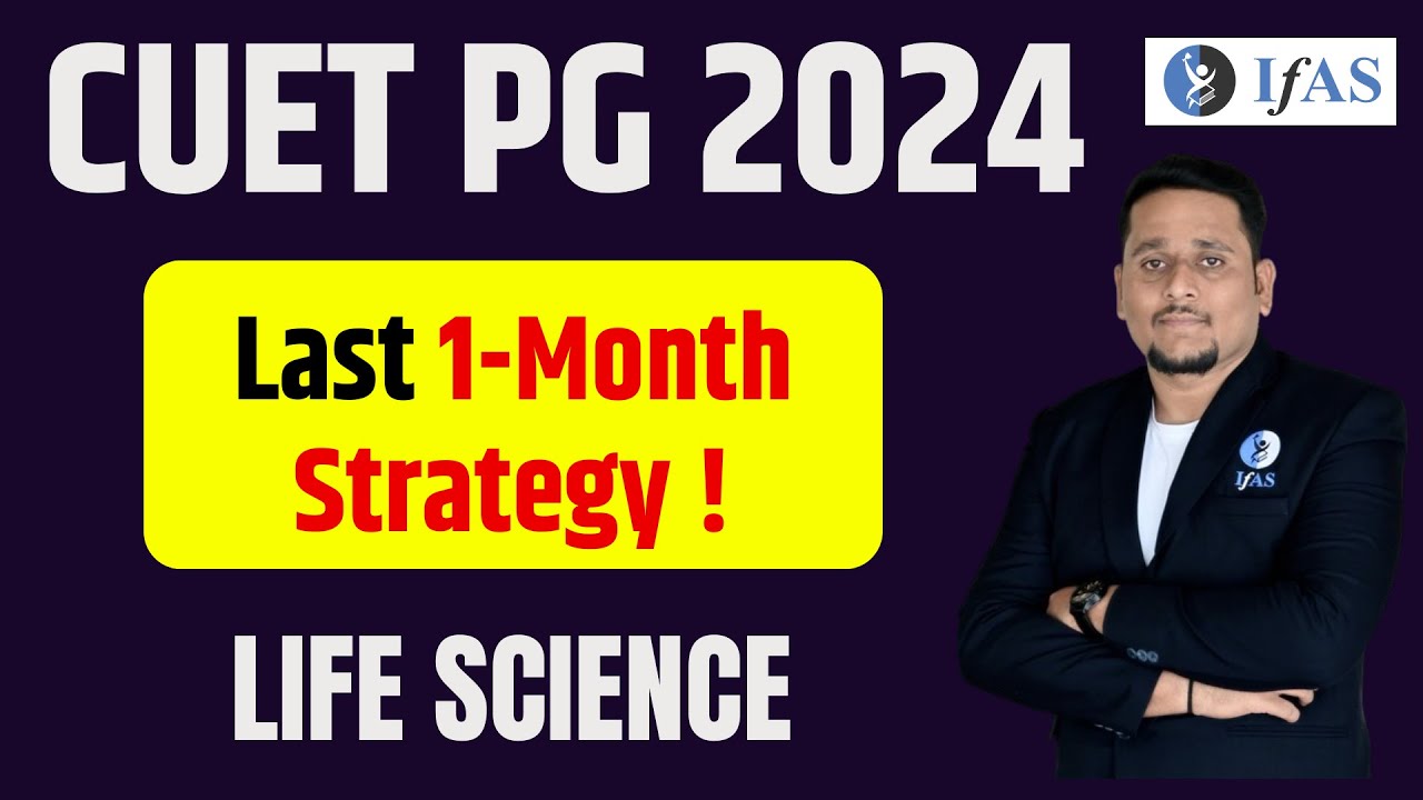 CUET PG 2024 | 1 Month Strategy Session for CUET PG Life Science 2024 ...
