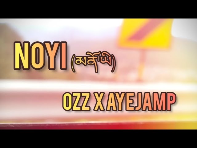 NO YI(མནོ'ཡི) Ozz Ft. Ayejamp [Lyric Video] Chords - Chordify