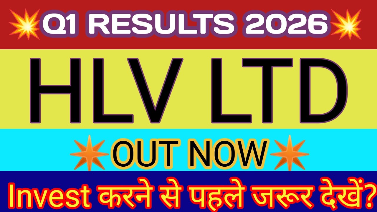 HLV Q1 Results 🔴 HLV Results 🔴 HLV Share Latest News 🔴 HLV Ltd Share 🔴 ...