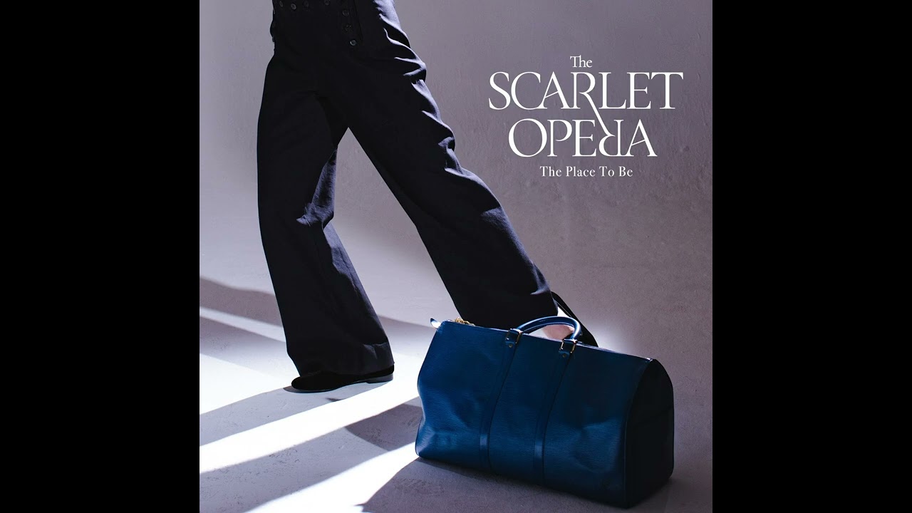 The Scarlet Opera - "The Place To Be"