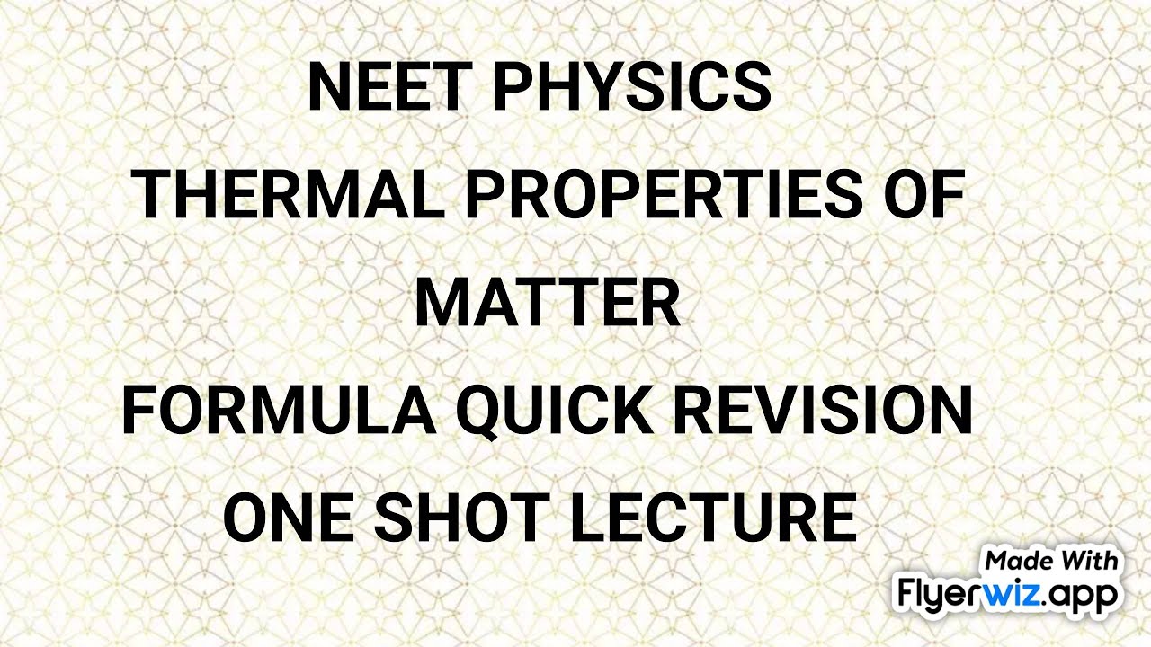 NEET PHYSICS THERMAL PROPERTIES OF MATTER (Formula quick revision ...
