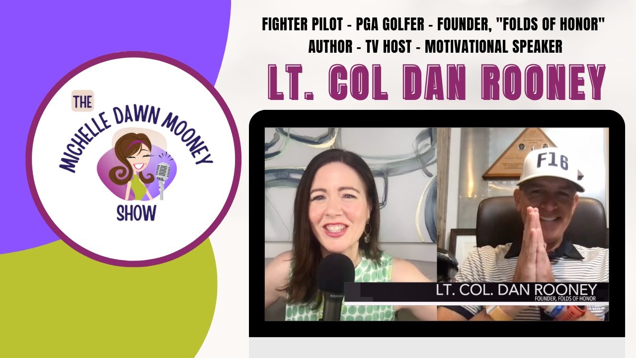 Fighter Pilot, PGA Pro, & Folds of Honor founder Lt. Col. Dan Rooney ...