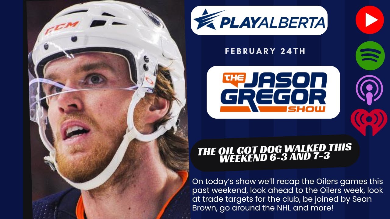 The Jason Gregor Show - February 24th, 2025 - The Oil spend a weekend ...