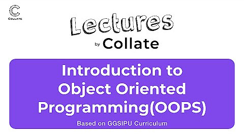 Object Oriented Programming System | OOPS | Unit - 1 | IPU | Lectures by Collate - YouTube