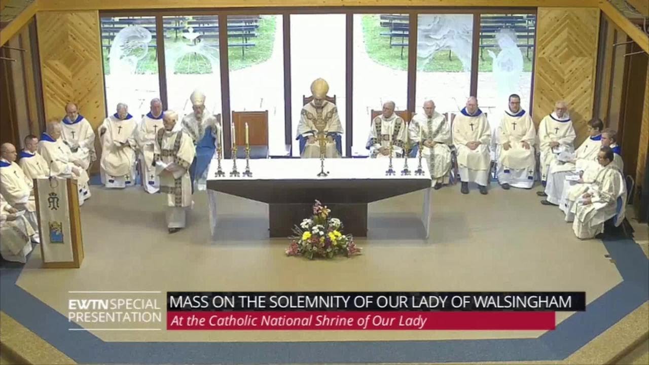 Mass on the Solemnity of Our Lady of Walsingham - 2019-09-24 - Mass on ...
