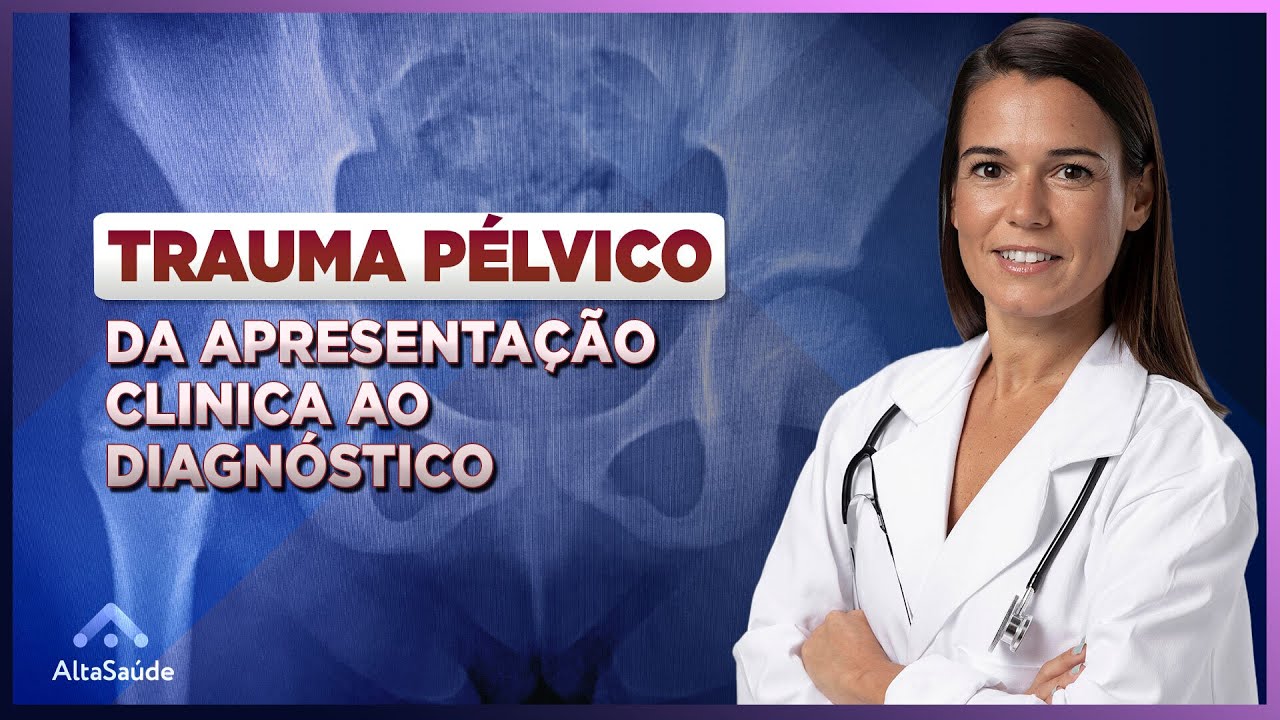 Trauma Pélvico: da apresentação clínica ao diagnóstico - YouTube