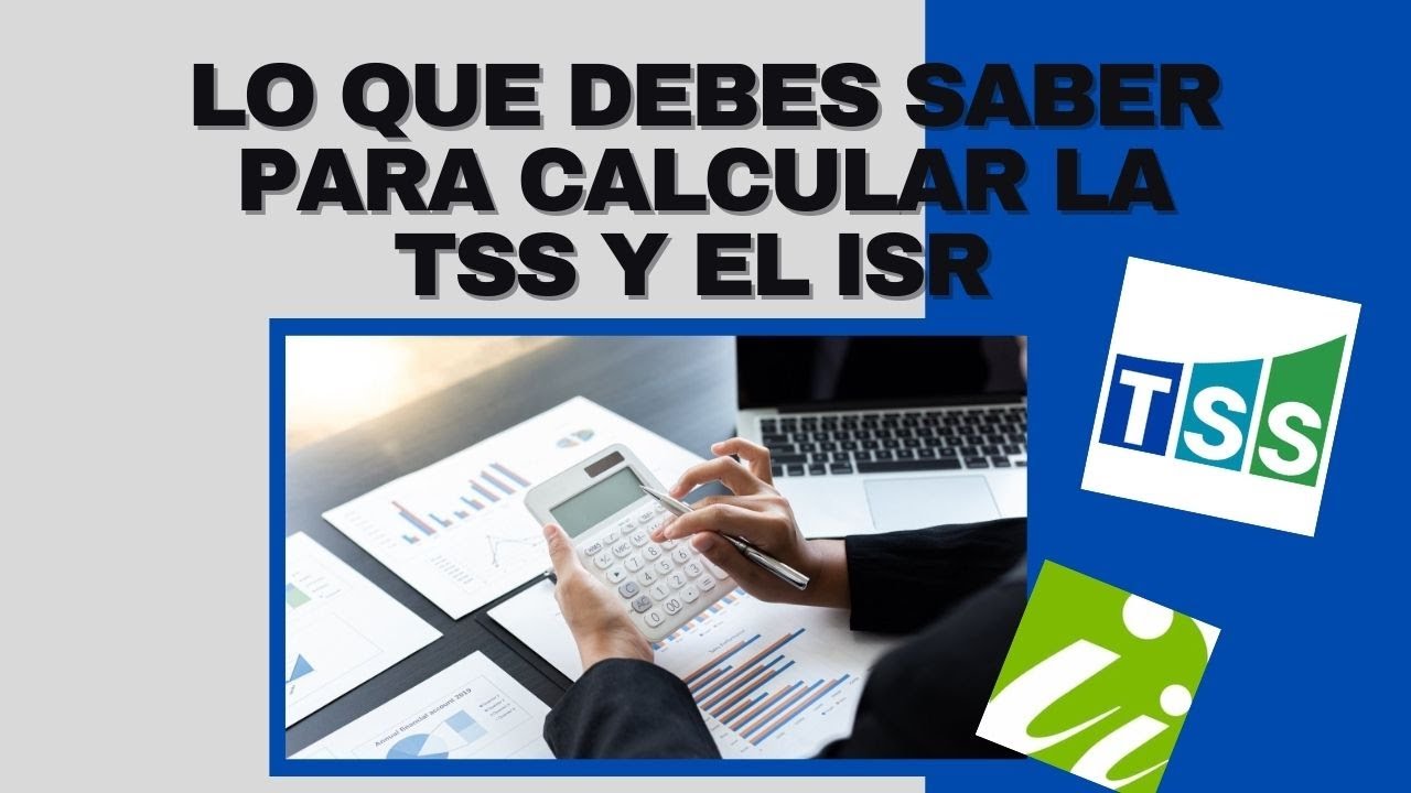 👩🏻‍💻👨🏻‍💻Lo que debes saber para calcular la TSS y el impuesto sobre la ...